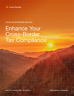 Enhance Your Cross-Border Tax Compliance | Crowe LLP
