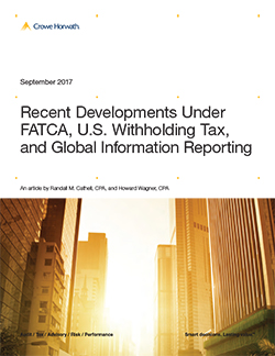 Recent Developments Under FATCA, U.S. Withholding Tax, GlR | Crowe LLP