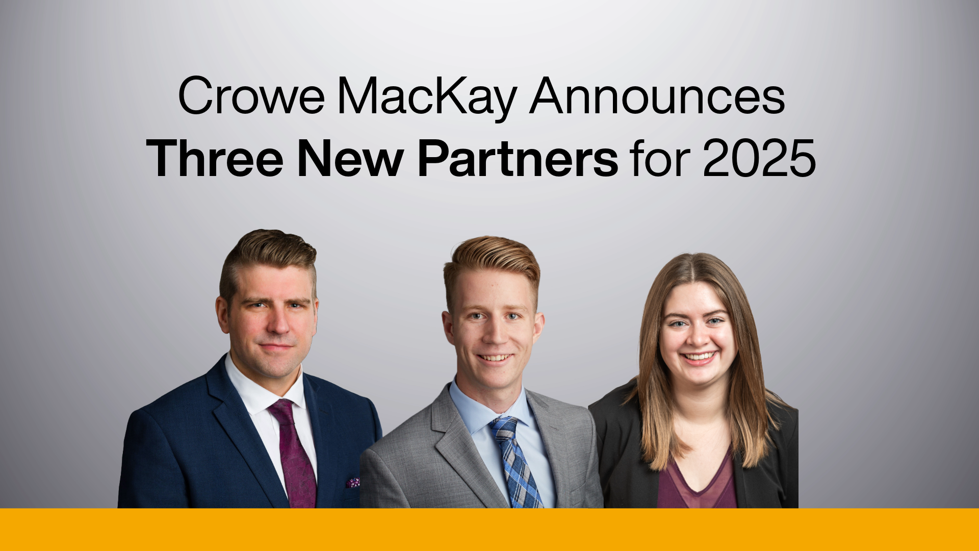 Crowe MacKay Announces the Appointment of Three New Partners for 2025 ...