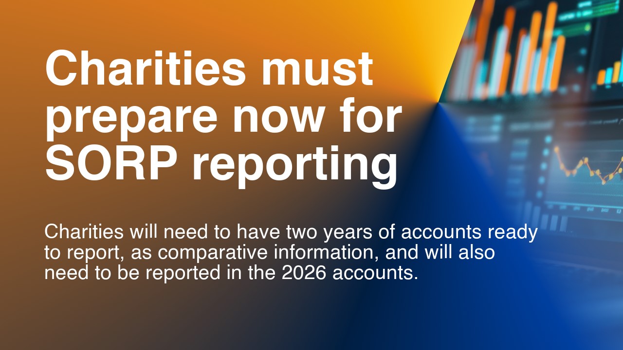Charities must prepare now for SORP reporting | Crowe Ireland