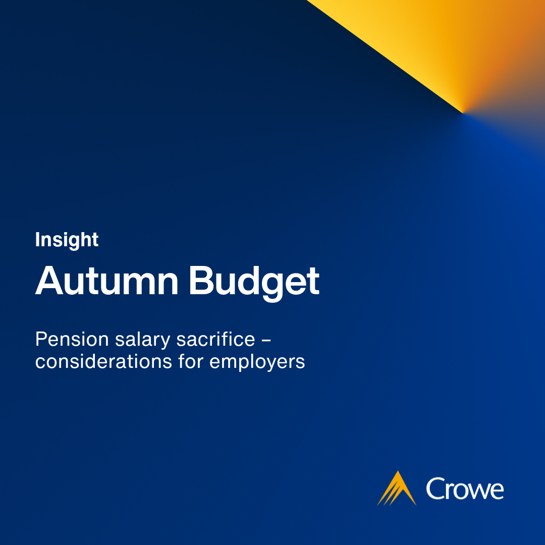 Autumn Budget 2025: Pension salary sacrifice | Crowe UK