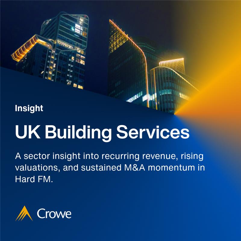 Building Services and Hard FM | Crowe UK