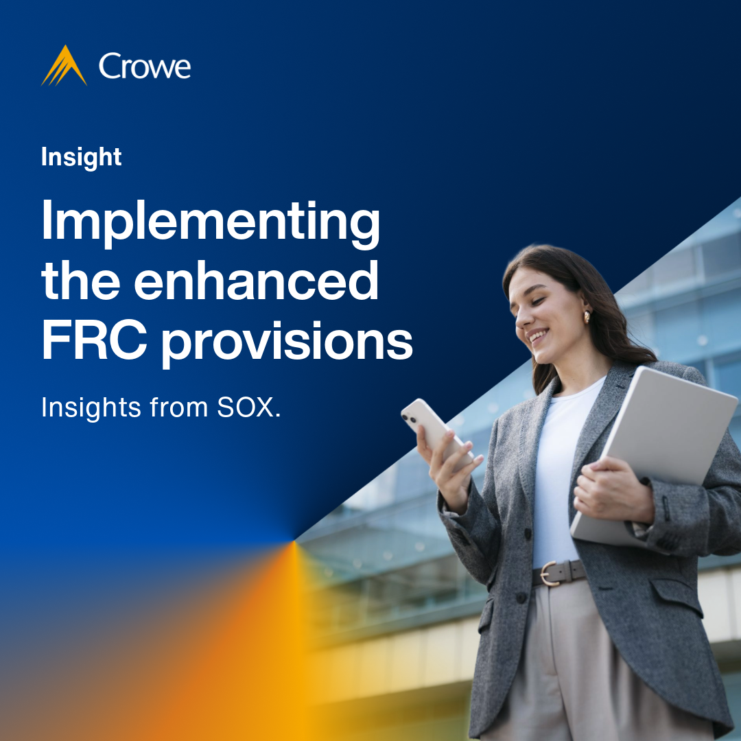FRC risk and controls reforms: Lessons from SOX | Crowe UK