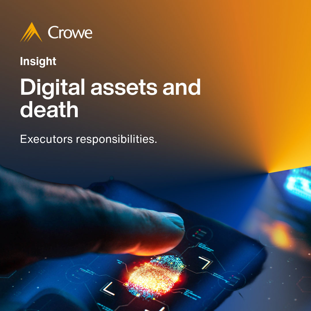 Digital assets and death: Executors responsibilities | Crowe UK
