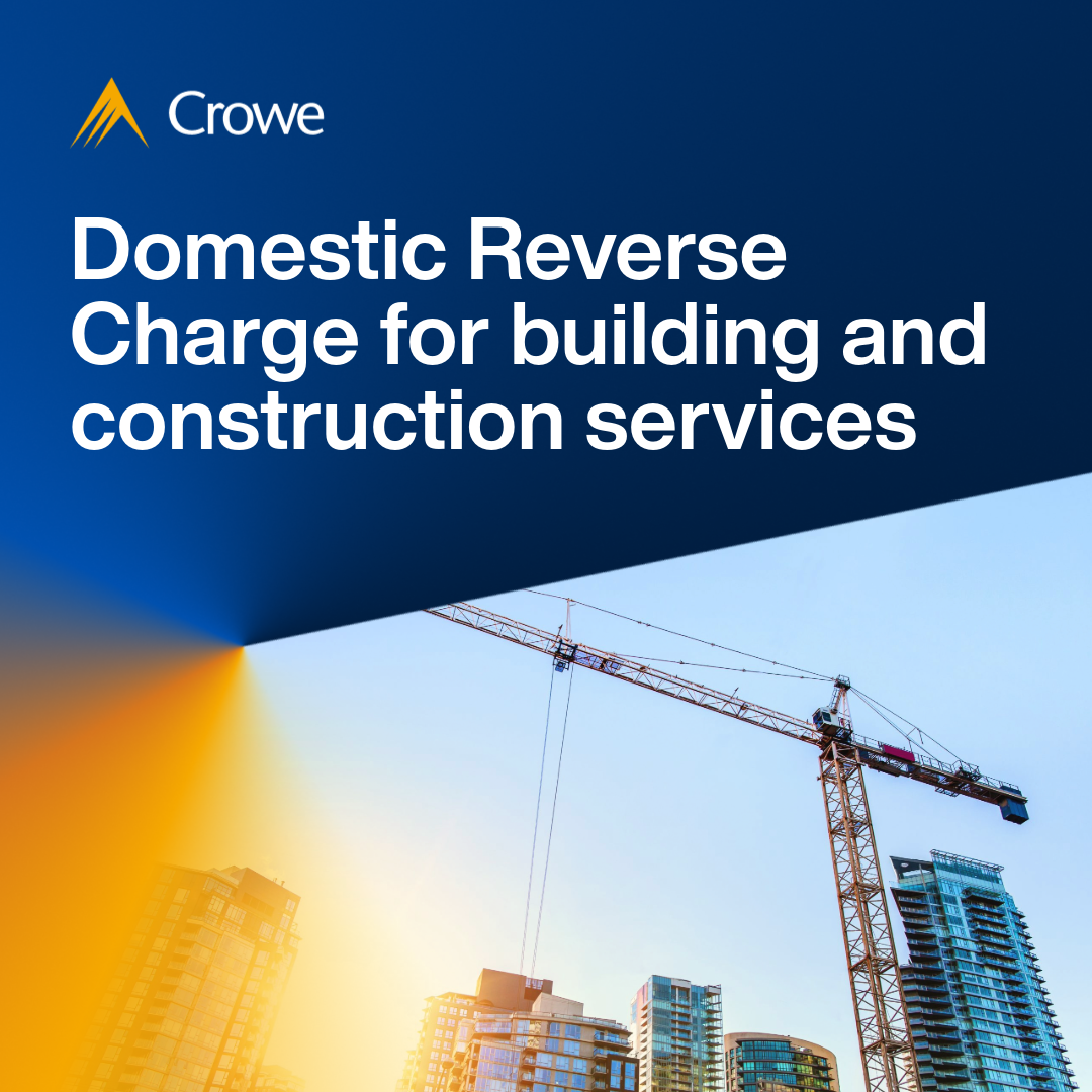Domestic Reverse Charge for building and construction services | Crowe UK