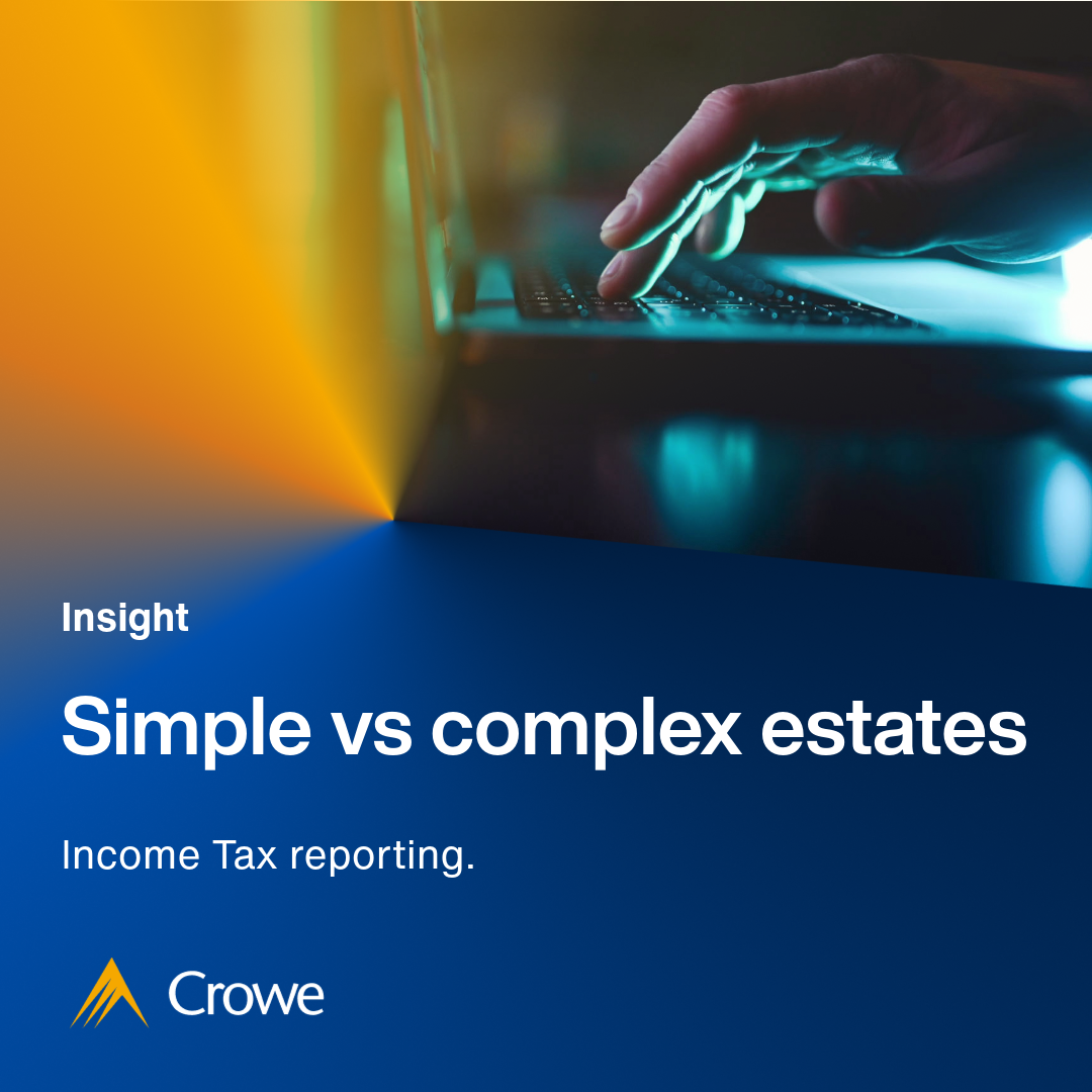 Simple vs complex estates | Crowe UK