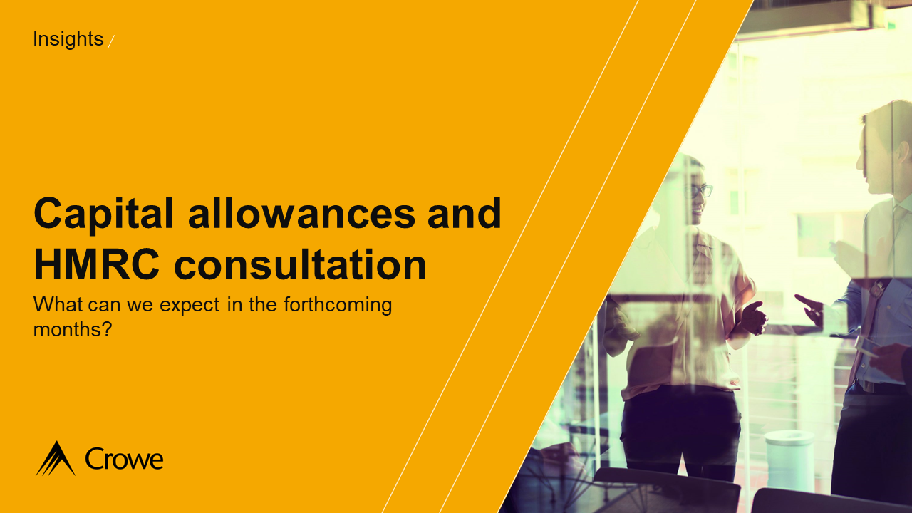Capital allowances and HMRC consultation | Crowe UK