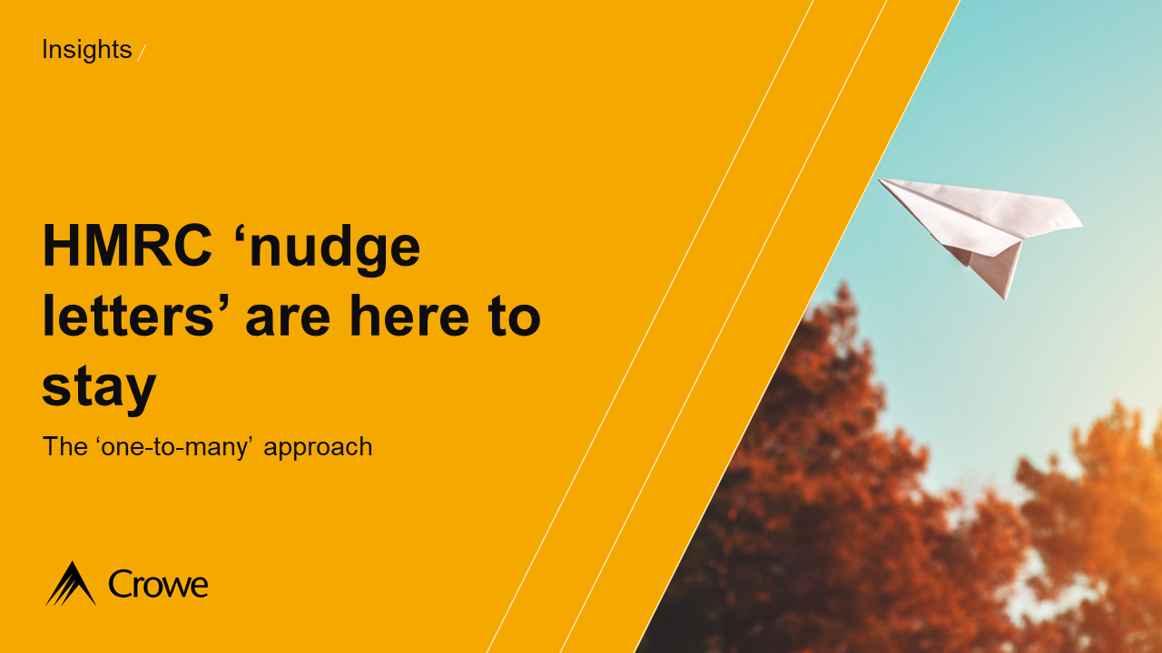 HMRC ‘nudge’ letters are here to stay | Crowe UK