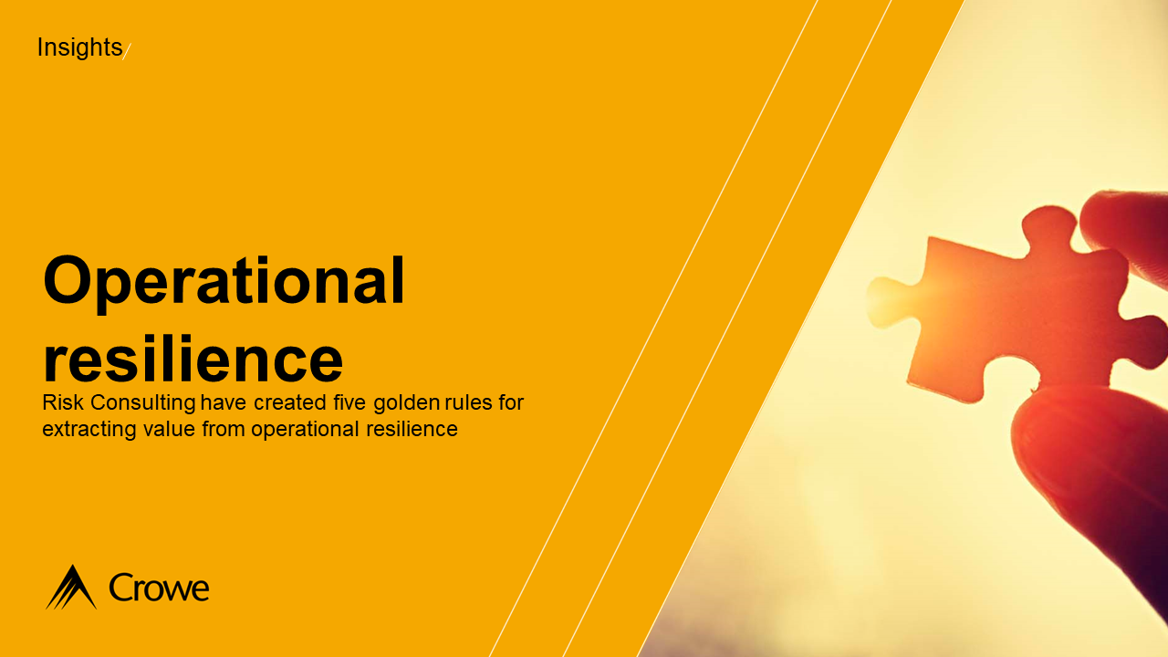 Value-building operational resilience | Crowe UK