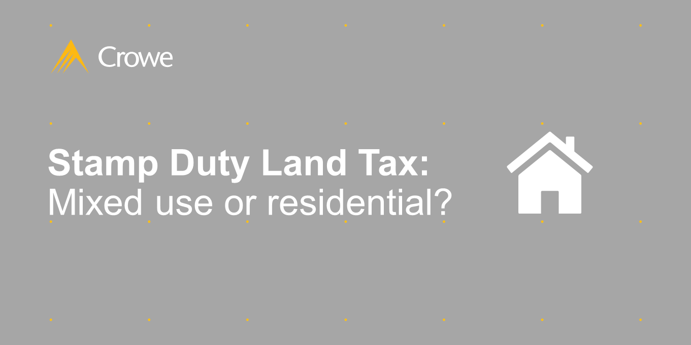 SDLT And The Line Between Mixed Use And Residential Crowe UK sdlt-and-the-line-between-mixed-use-and-residential-crowe-uk