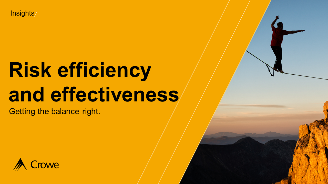 Risk efficiency and effectiveness | Crowe UK
