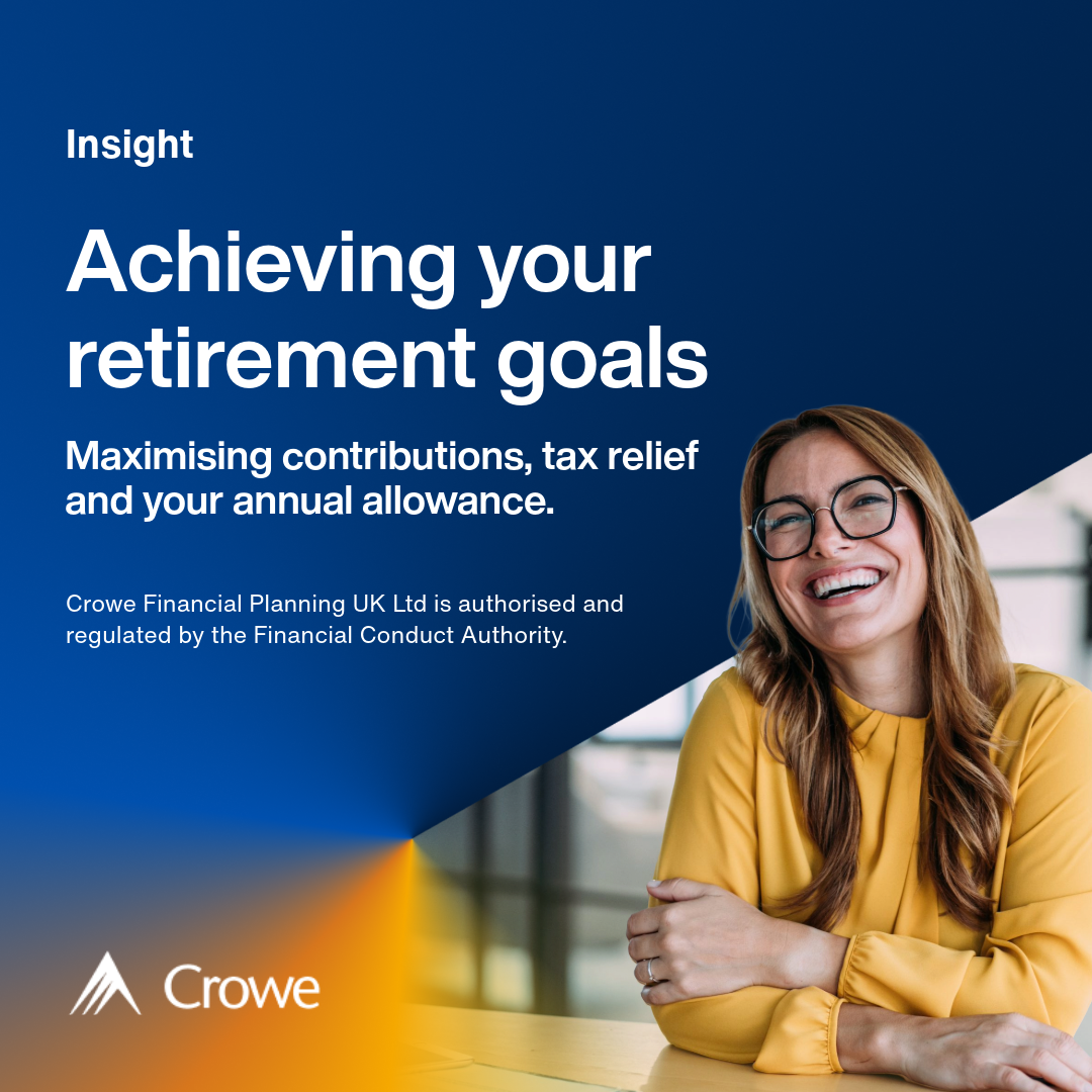 Retirement pension tax tips | Crowe Financial Planning UK Limited