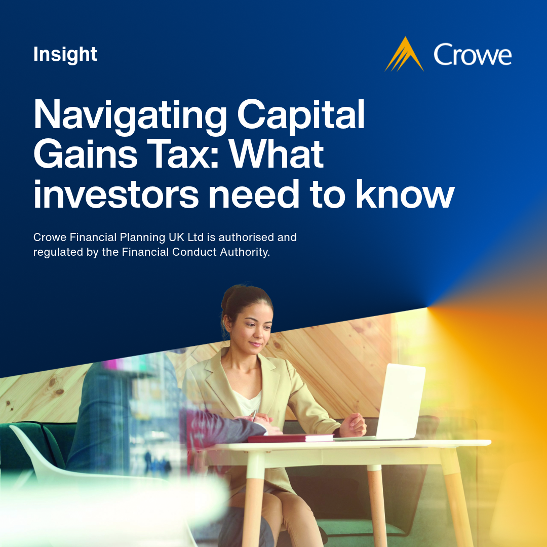 Capital Gains Tax | Crowe Financial Planning UK Limited