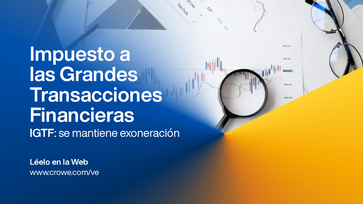 IGTF: se mantiene exoneración | Crowe en Venezuela